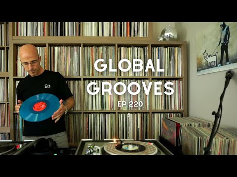 Global Grooves Ep 220 l Soul, Funk, Jazz, House & World Music l Live DJ Set