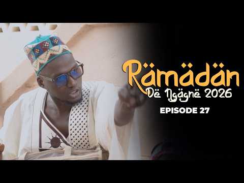 RAMADAN DE NGAGNE 2026 EPISODE 27