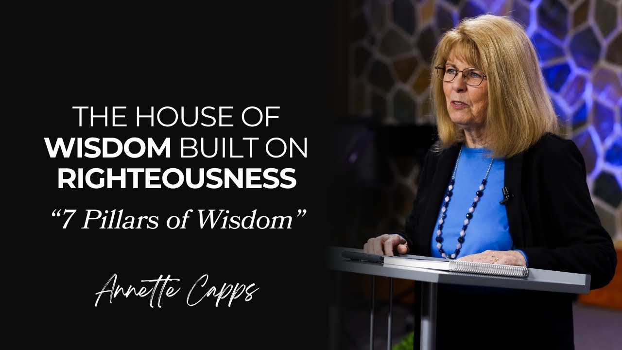 The House of Wisdom Built on Righteousness—"7 Pillars of Wisdom ...