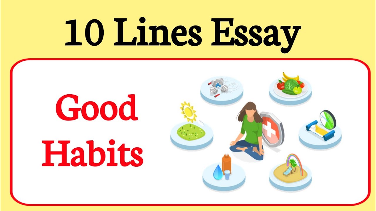 10 Lines Essay onGood Habits in English || 10 Lines Essay on Good ...