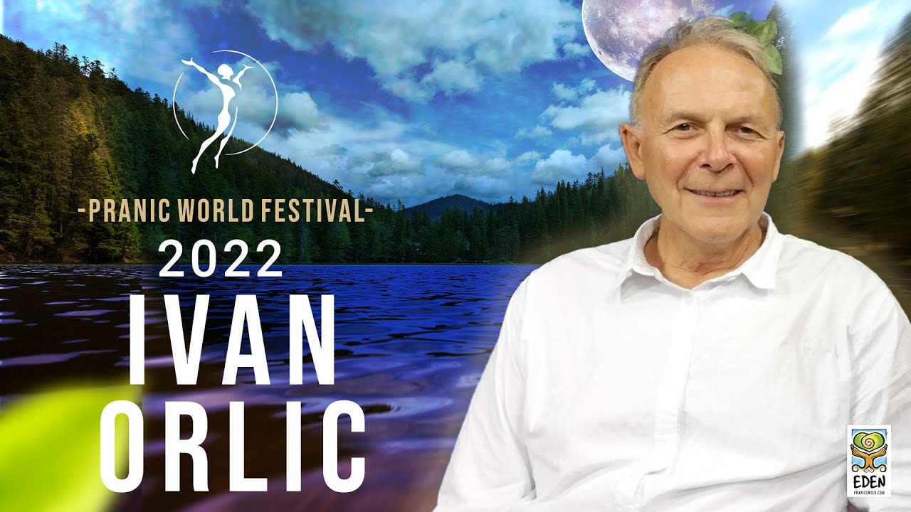 Ivan Orlic | Pranic World Festival 2022 - YouTube