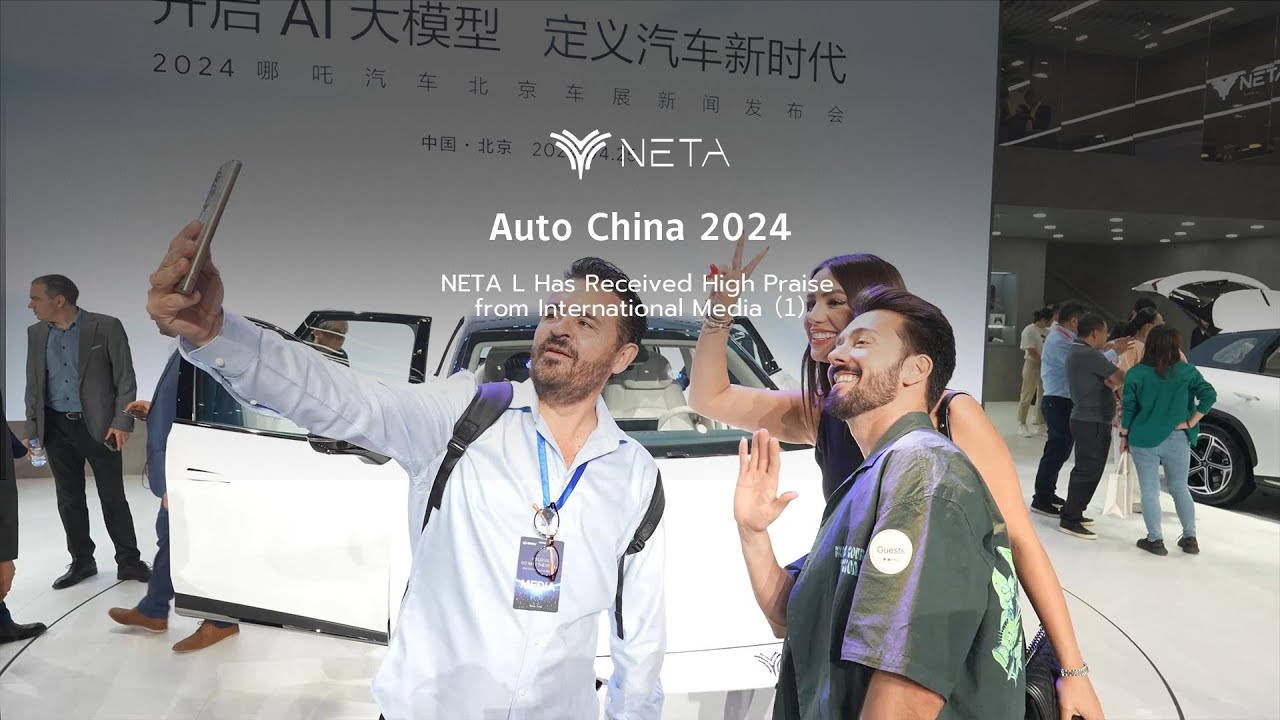 Overseas media gets first look at NETA L at Beijing International Auto ...