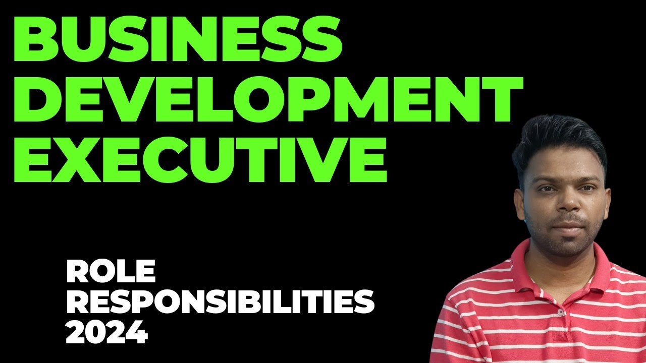 business development executive |role and responsibilities| - YouTube