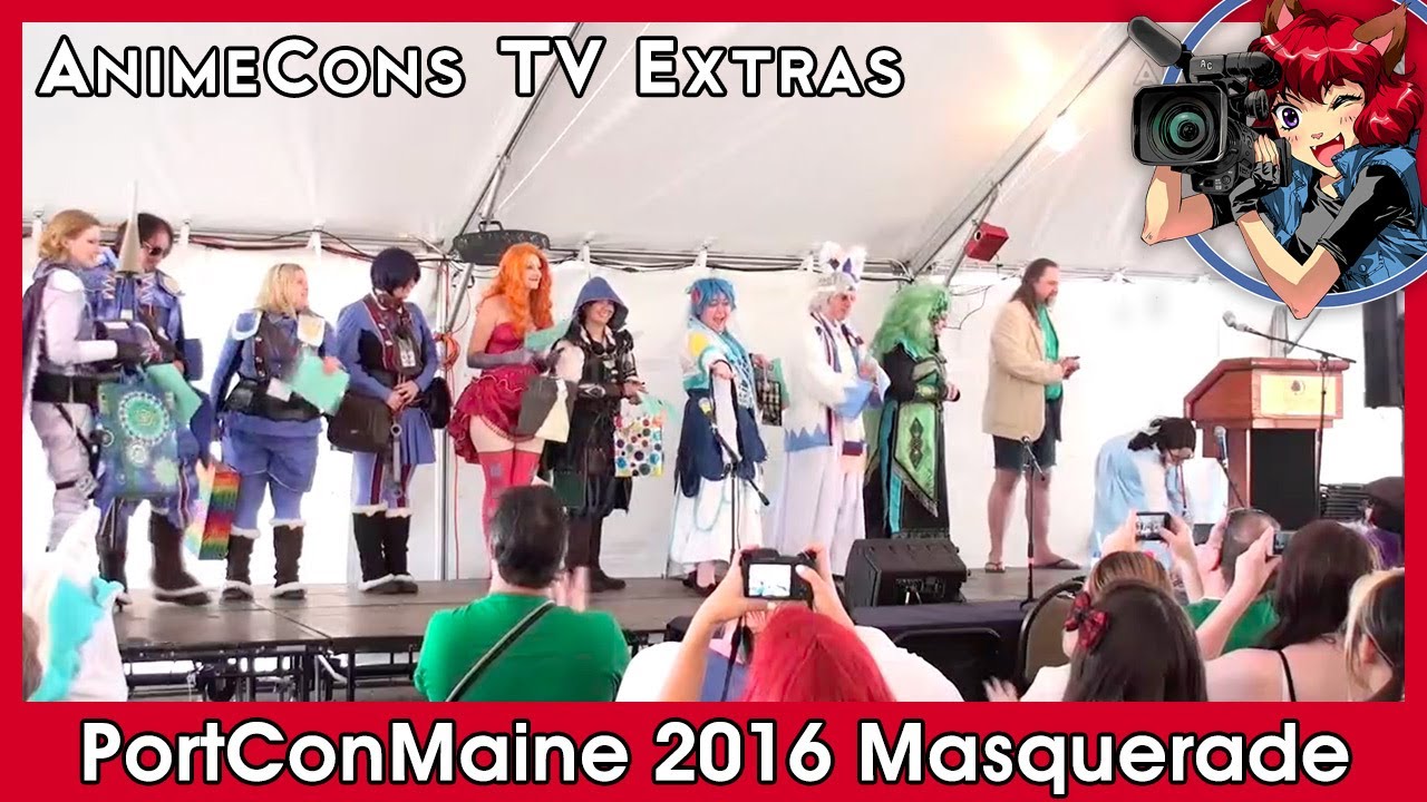 PortConMaine 2016 Masquerade - AnimeCons TV Extras - YouTube