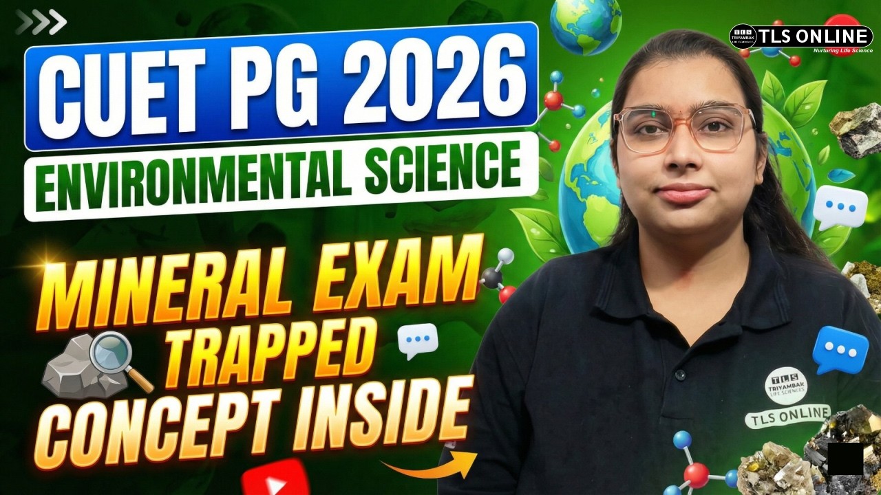 𝐂𝐔𝐄𝐓 𝐏𝐆 𝟐𝟎𝟐𝟔 𝐄𝐧𝐯𝐢𝐫𝐨𝐧𝐦𝐞𝐧𝐭𝐚𝐥 𝐒𝐜𝐢𝐞𝐧𝐜𝐞 | 𝐌𝐢𝐧𝐞𝐫𝐚𝐥 𝐄𝐱𝐚𝐦 𝐓𝐫𝐚𝐩𝐩𝐞𝐝 𝐂𝐨𝐧𝐜𝐞𝐩𝐭 ...