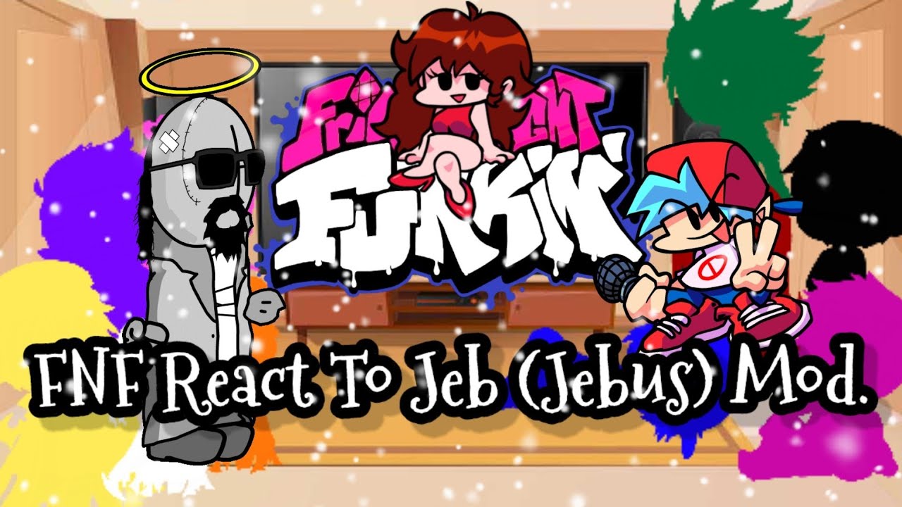 FNF React To Jeb (Jebus) Mod.||FRIDAY NIGHT FUNKIN'||ElenaYT. - YouTube