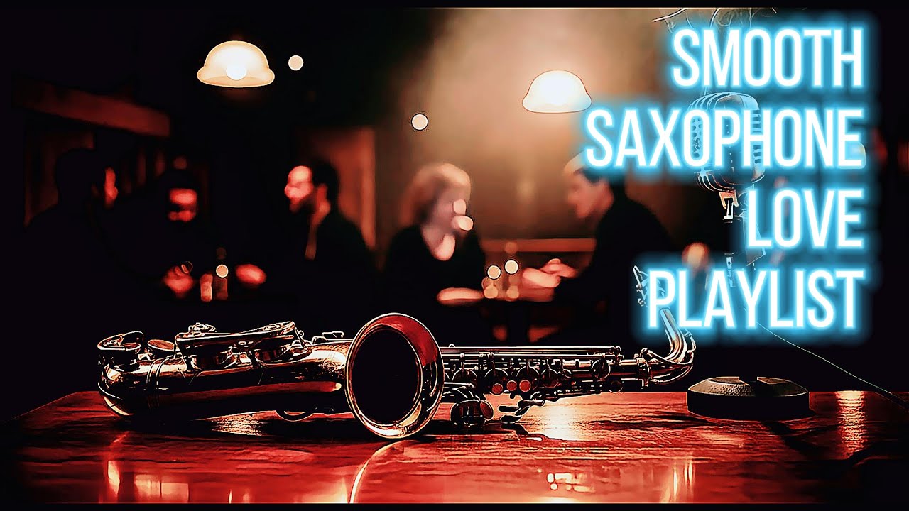 #saxsFM | 🎷🌹 Romantic Jazz Night 🍷 | Smooth Saxophone Love Playlist 💕🎶 ...