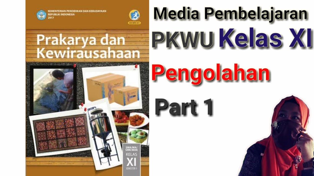 Media Pembelajaran PKWU SMA Kelas XI (Pengolahan) # Part 1 - YouTube