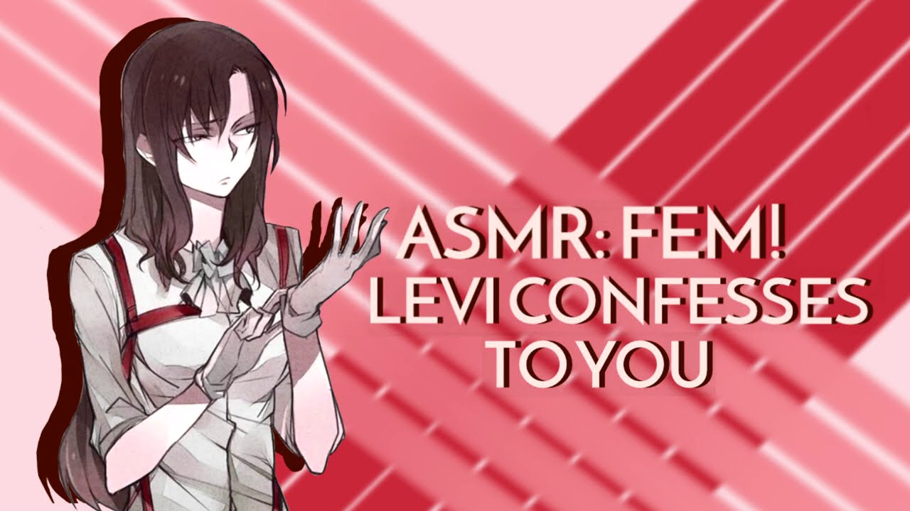 ASMR: Fem! Levi Confesses to you|| AOT RP - YouTube