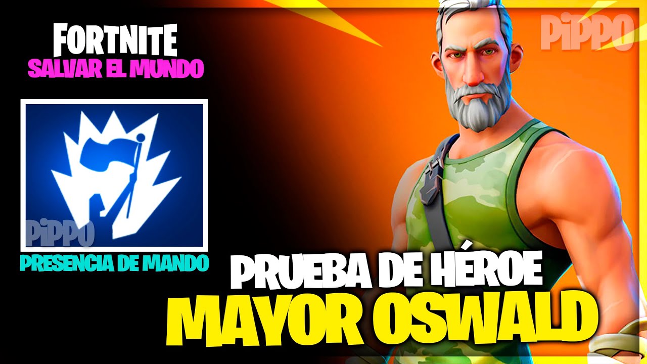 NUEVO SOLDADO: MAYOR OSWALD - PRUEBA DE HÉROE - FORTNITE SALVAR EL ...