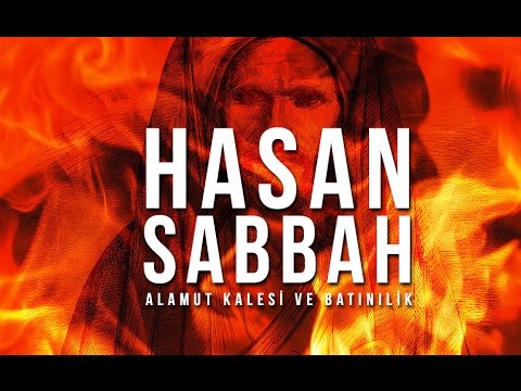 HASAN SABBAH : Alamut Kalesi ve Batınilik