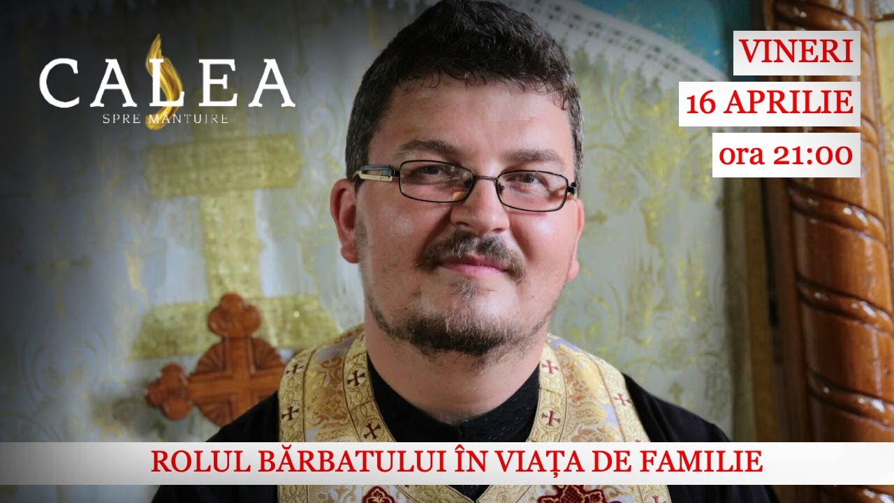 🔴 LIVE #67 - ROLUL BĂRBATULUI ÎN VIAȚA DE CUPLU - PĂRINTELE MARIUS ...