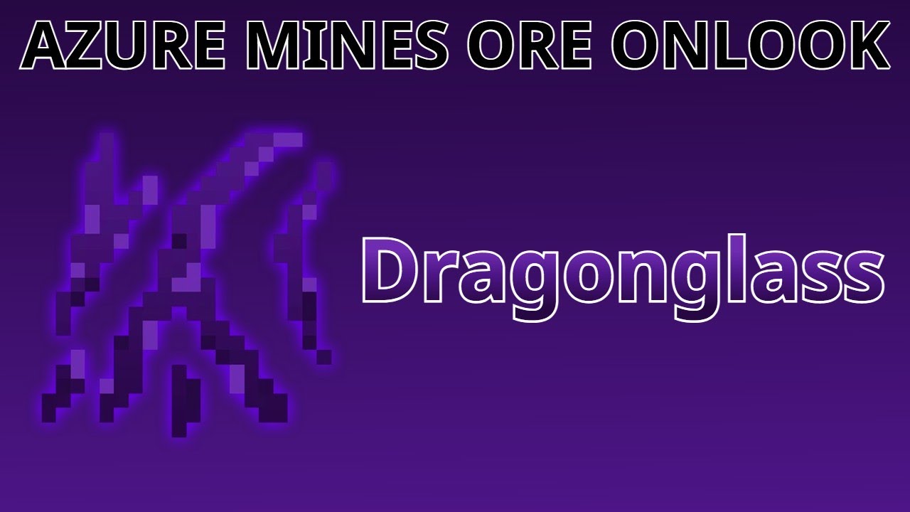 Azure Mines Ore Onlook - Dragonglass - YouTube