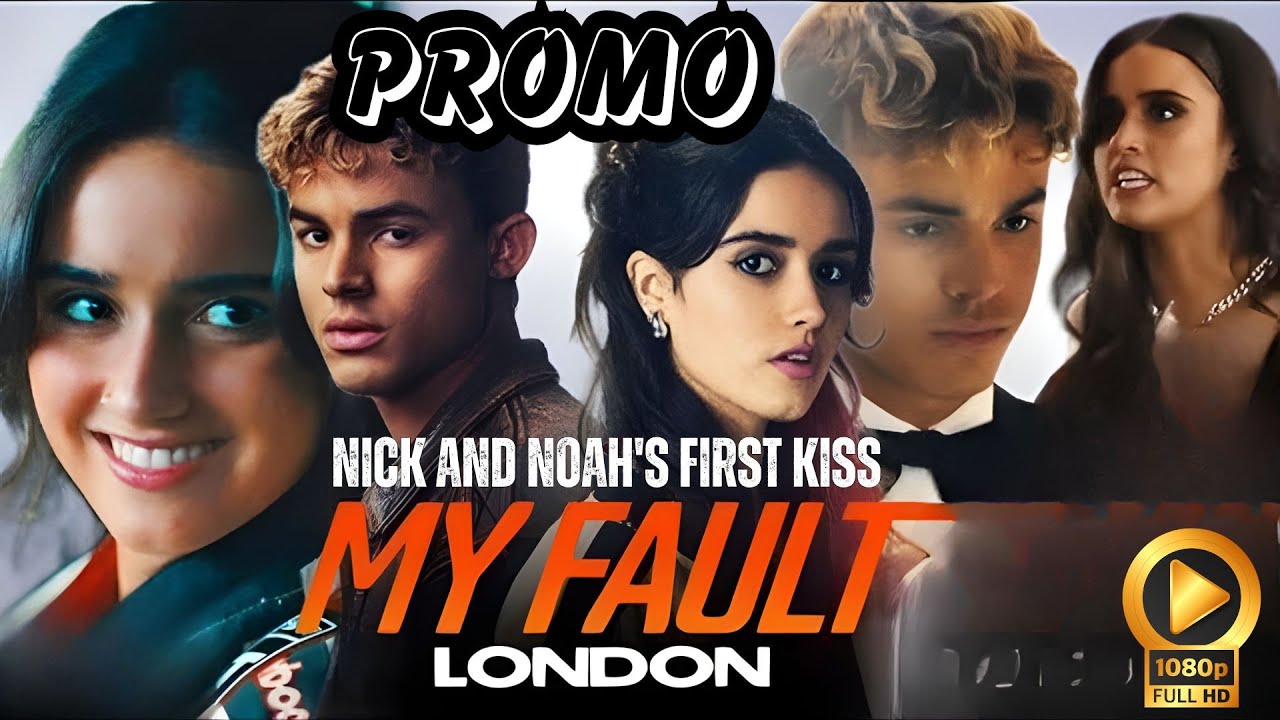 Nick and Noah's First Kiss | My Fault: London | Prime Video Latest ...