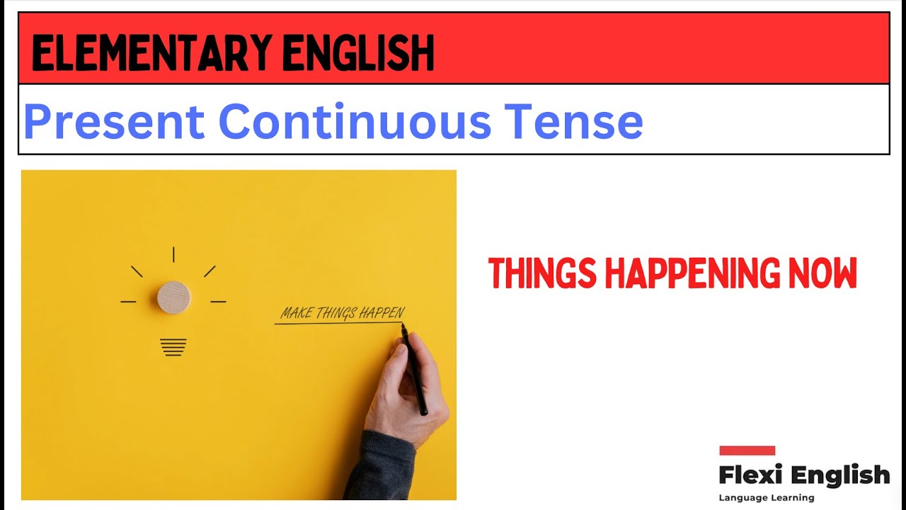 Present Continuous for things happening now - YouTube