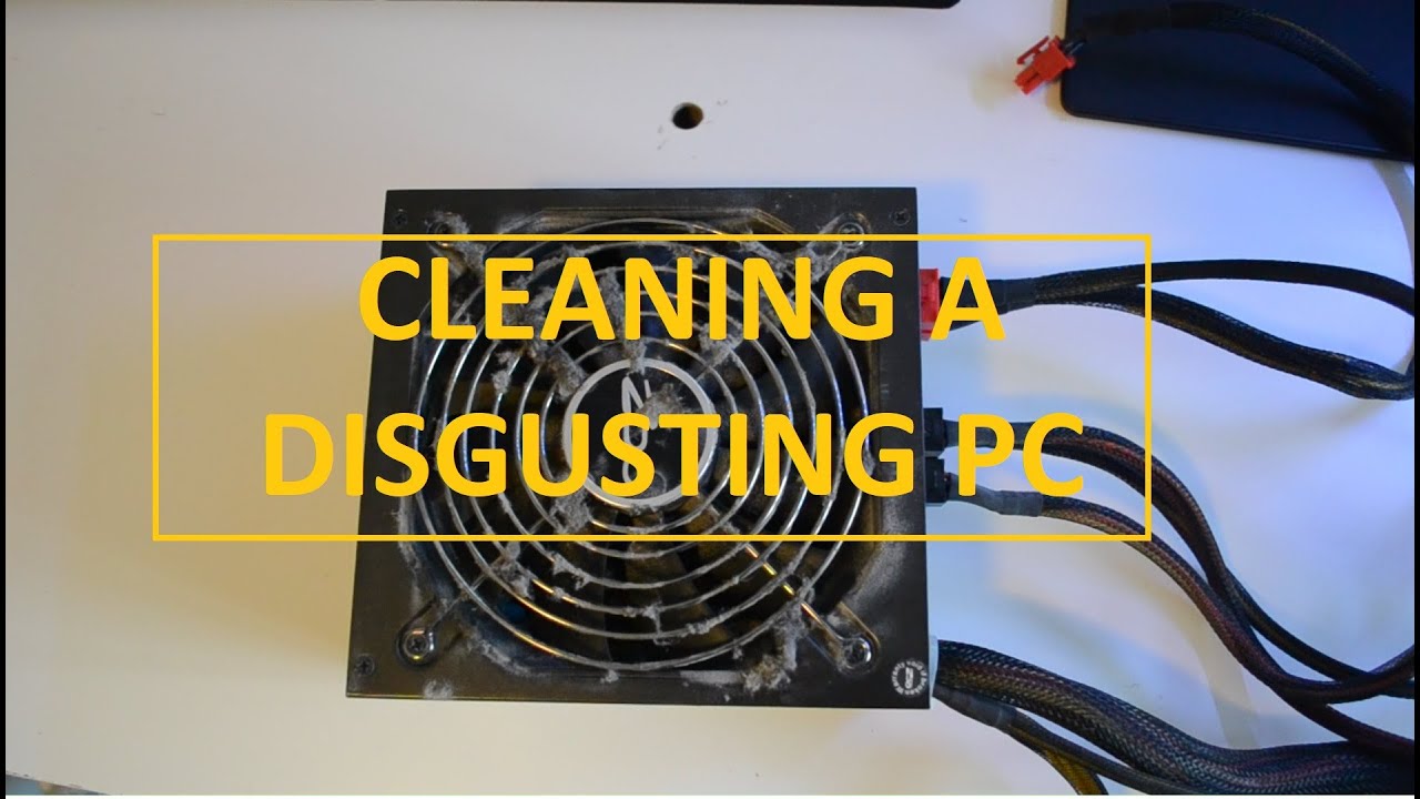 Cleaning a realy disgusting PC - YouTube