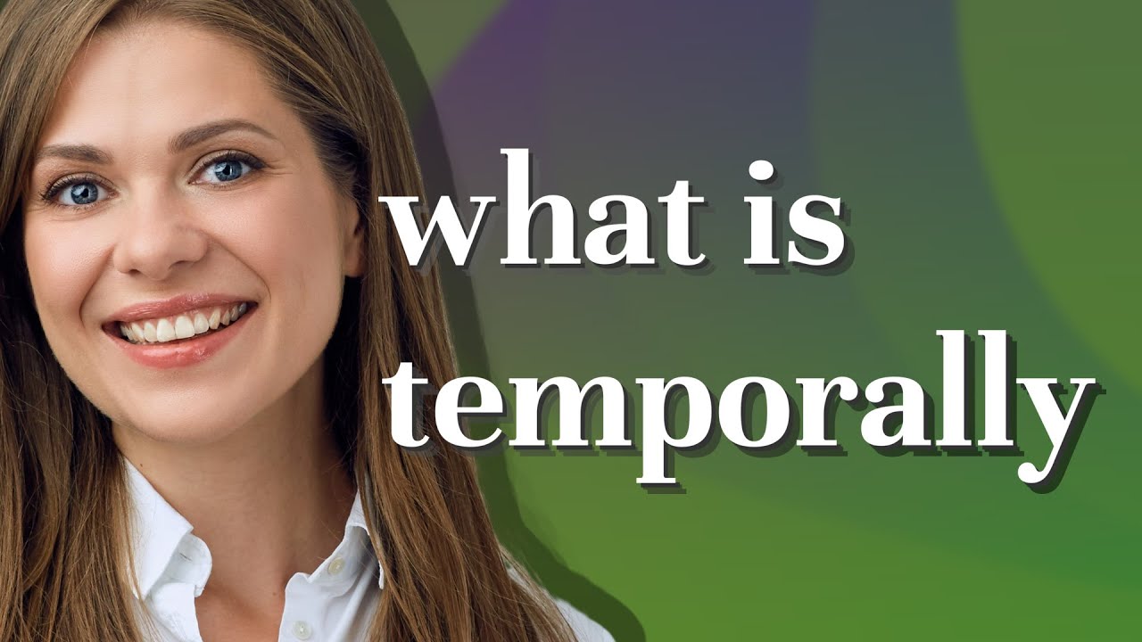 Temporally | meaning of Temporally - YouTube