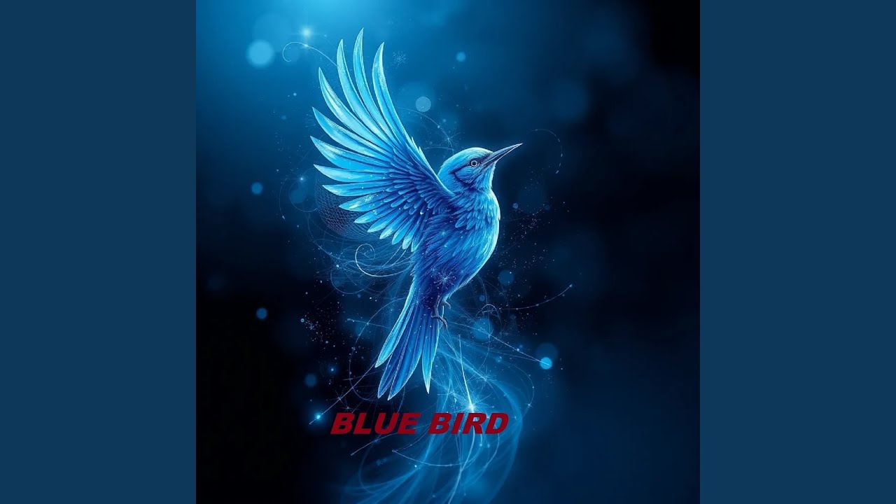 BLUE BIRD - YouTube