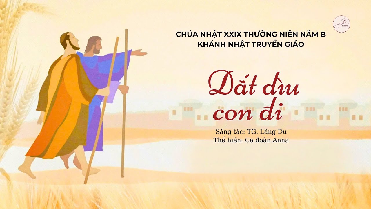 DẮT DÌU CON ĐI - TG. LÃNG DU | LỄ CN KHÁNH NHẬT TRUYỀN GIÁO | CA ĐOÀN ...