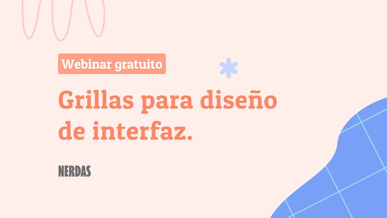 WEBINAR GRATUITO - Grillas para diseño de interfaz - YouTube