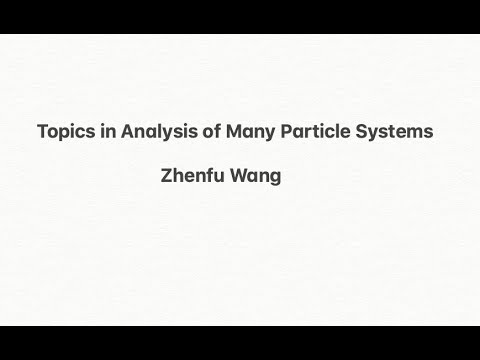 Lecture 6 Topics in Analysis of Many Particle Systems - YouTube