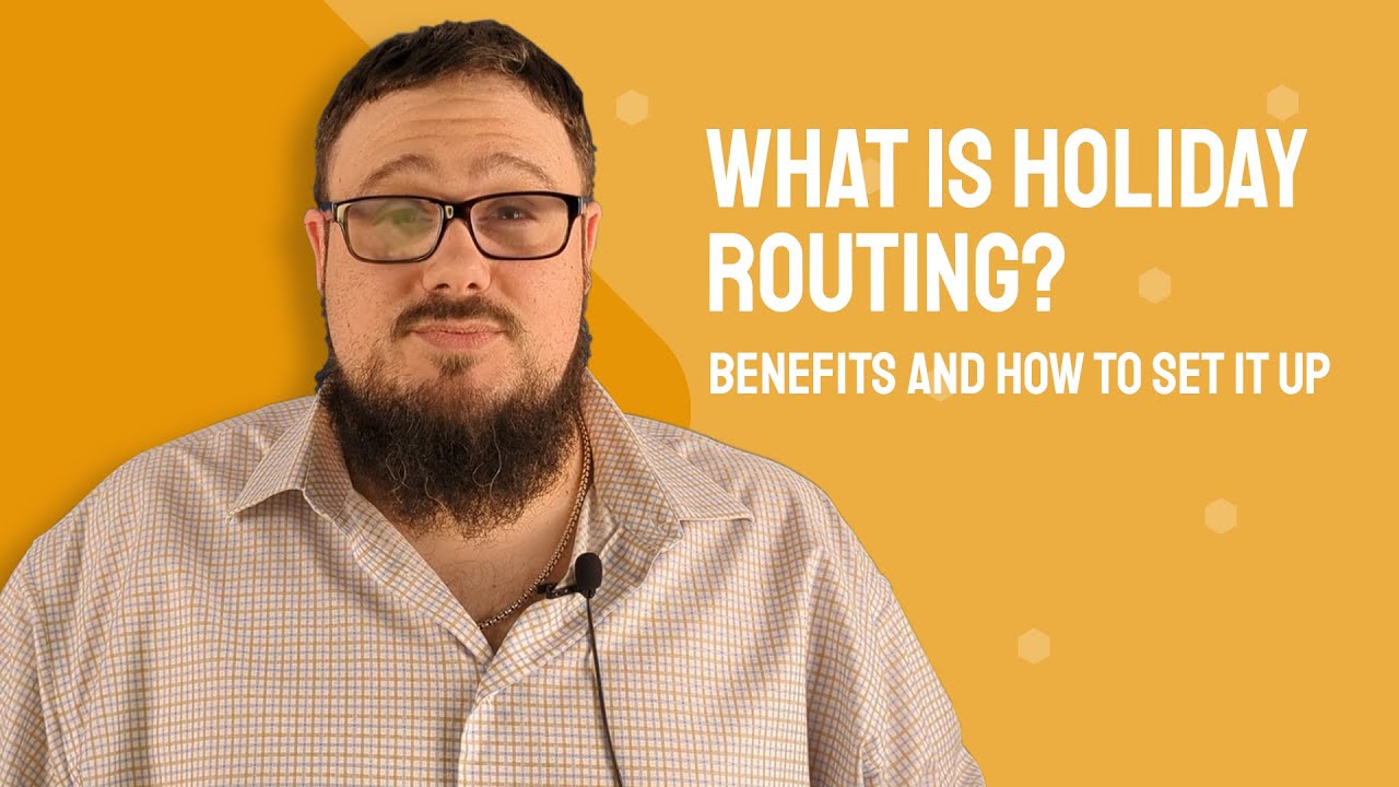 What is Holiday Routing? Benefits and How to Set it Up - YouTube