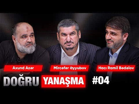 Doğru yanaşma #04 - Hacı Oktayın təqdimatında: Axund Azər, Mircəfər Əyyubov, Hacı Ramil Bədəlov