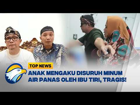 Anak Mengaku Disuruh Minum Air Panas oleh Ibu Tiri Sebelum Meninggal  - [Top News]