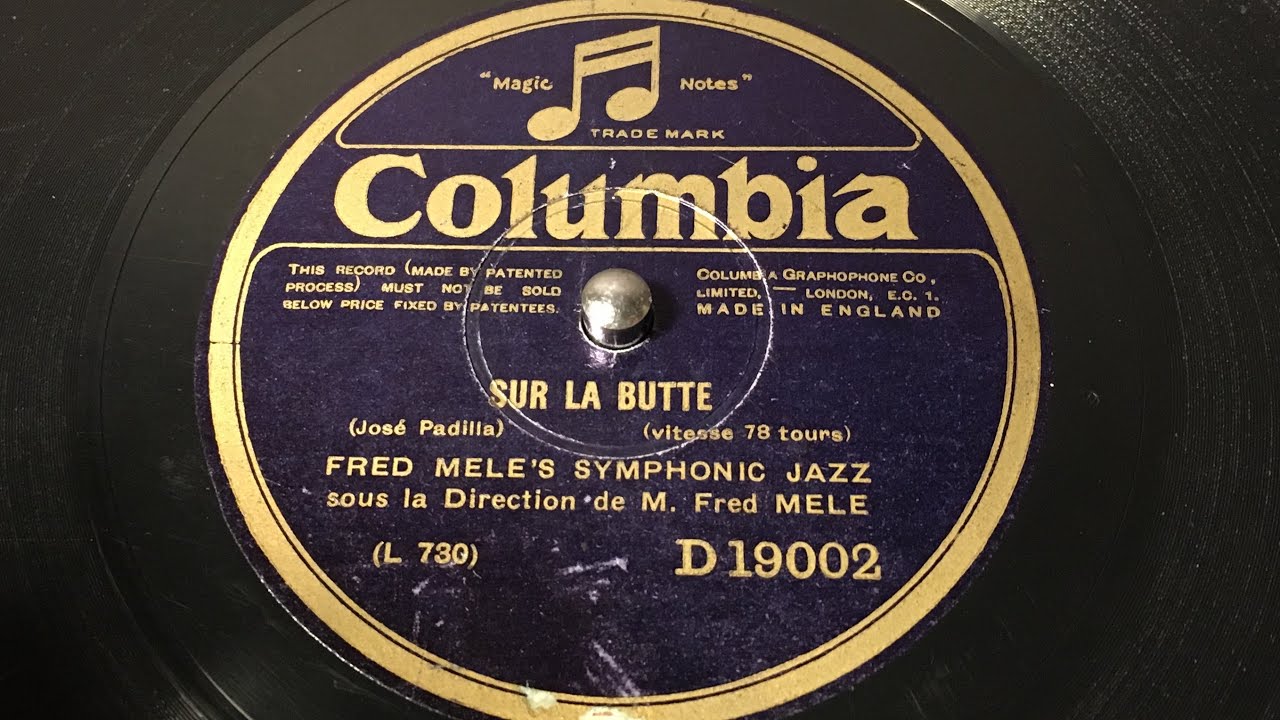 Fred Mele’s Symphonic Jazz - Sur La Butte - 78 rpm - Columbia D19002 ...