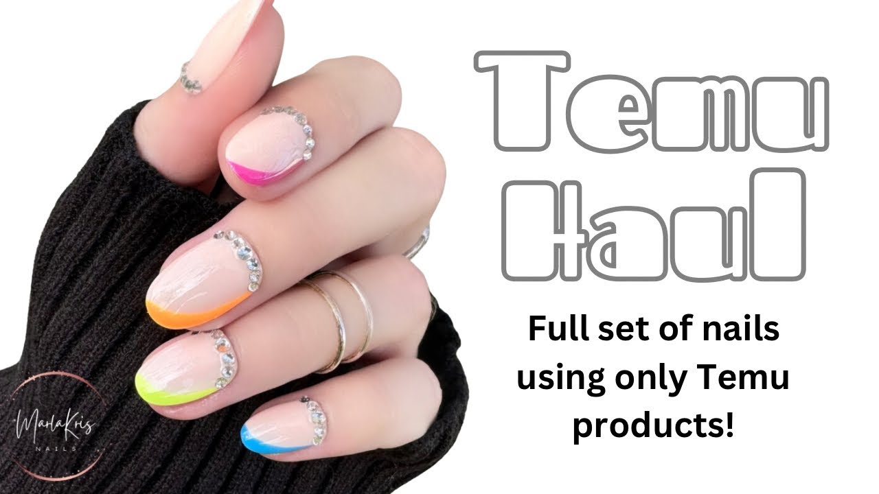 HUGE TEMU HAUL | Full set of nails using ONLY Temu products! | Marla ...