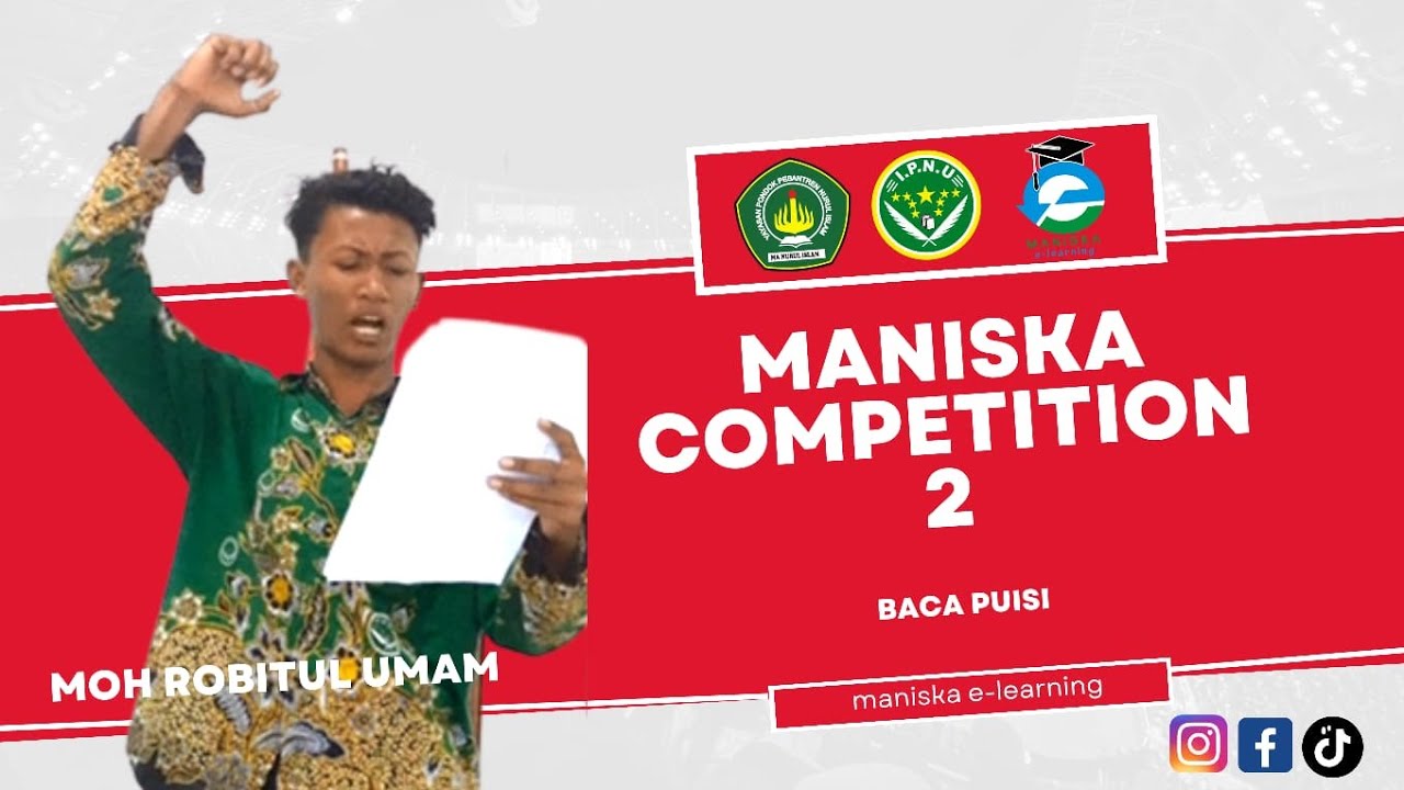 MOH ROBITUL UMAM (XII IPS -1) - MANISKA COMPETITION 2 - BACA PUISI # ...