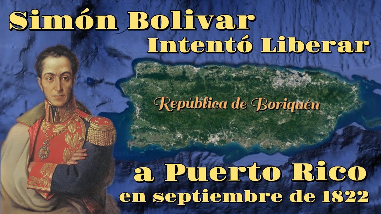 Simón Bolivar ordena a Ducoudray Holstein invadir a Puerto Rico en 1822 ...