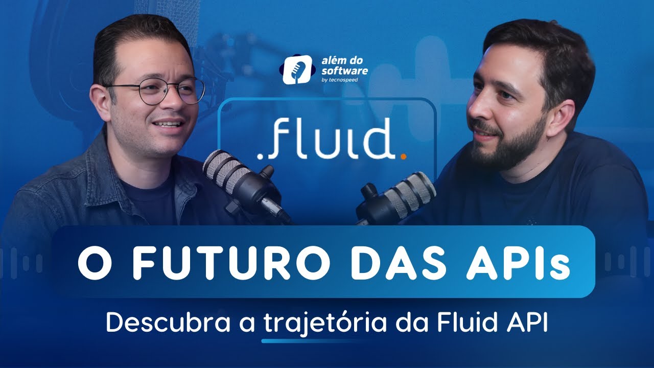 Além do Software | A trajetória da Fluid API: Inovação e impacto no ...