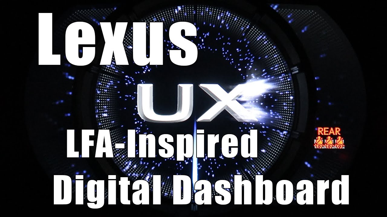 Lexus UX 250h F Sport Digital Dashboard - YouTube