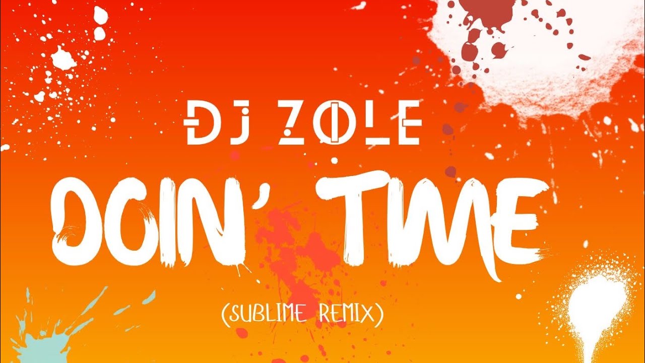 Doin’ Time (Sublime House Remix) - YouTube