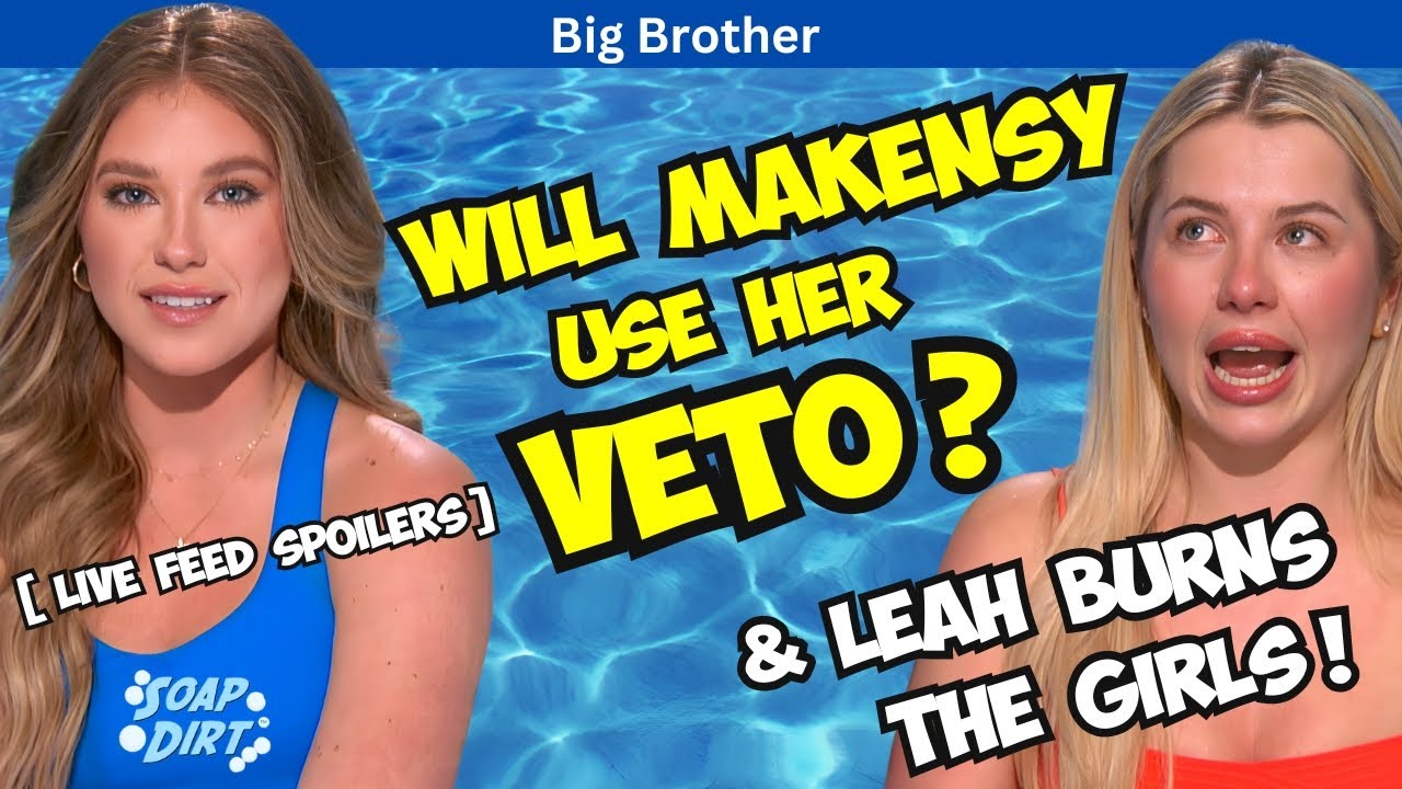Will Makensy Use the Veto? Leah Burns the Girls and Angela Antics on ...