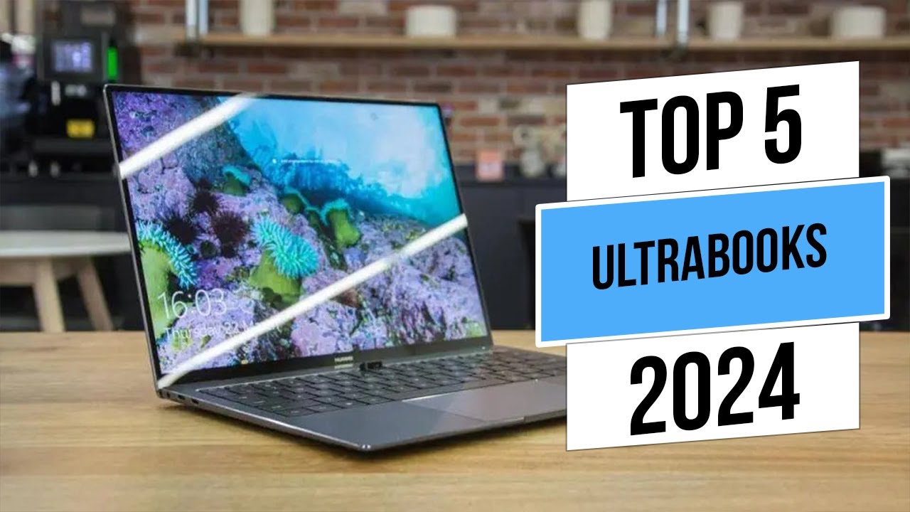 Best 5 Top Ultrabooks of [2024] - YouTube