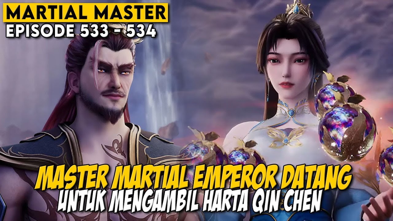 QIN CHEN DITANTANG OLEH SEORANG MARTIAL EMPEROR - Alur Cerita Donghua ...