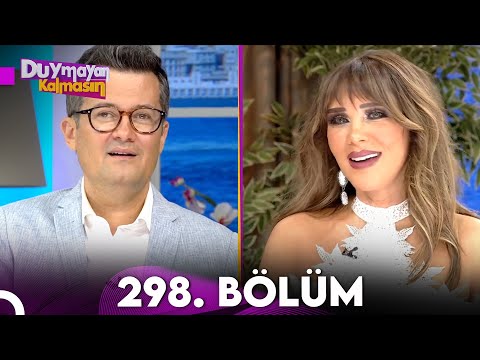 Duymayan Kalmasın 298.Bölüm