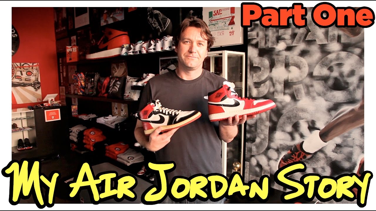My AIR JORDAN Story -- Part 1 - YouTube