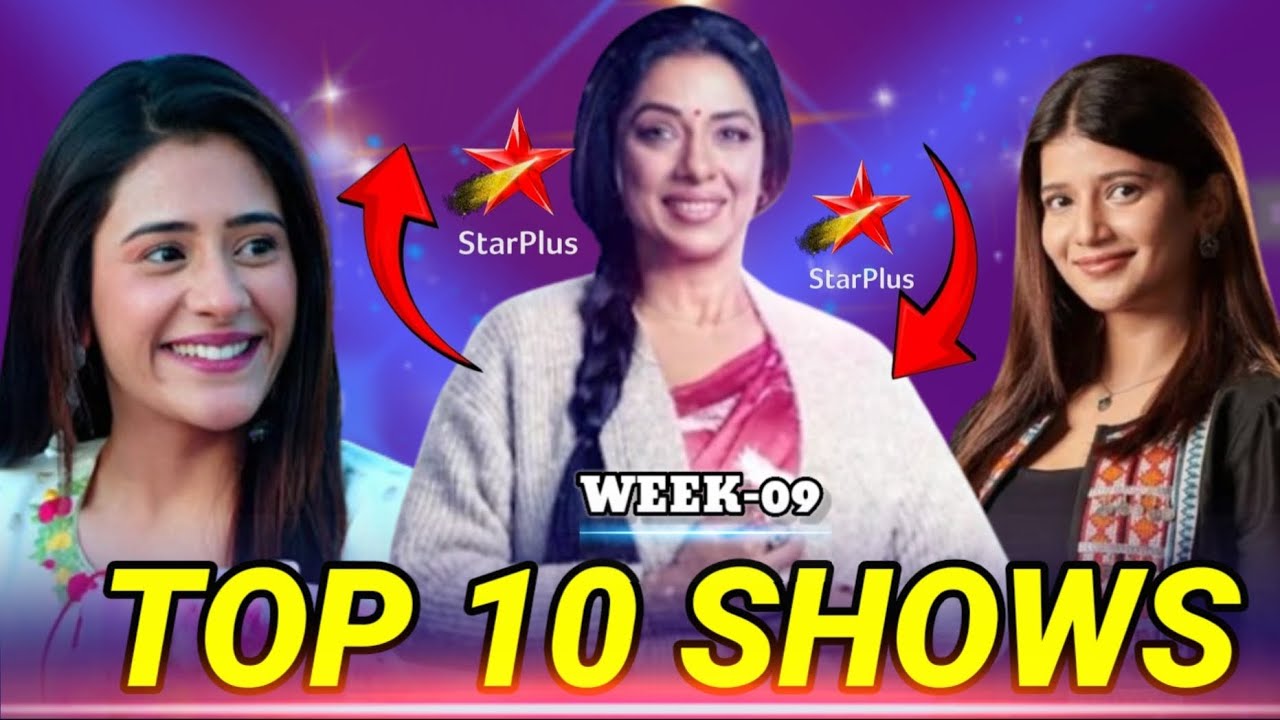 TOP 10 SHOWS of This Week | Highest TRP Serials - Week 9 | Star Plus ...