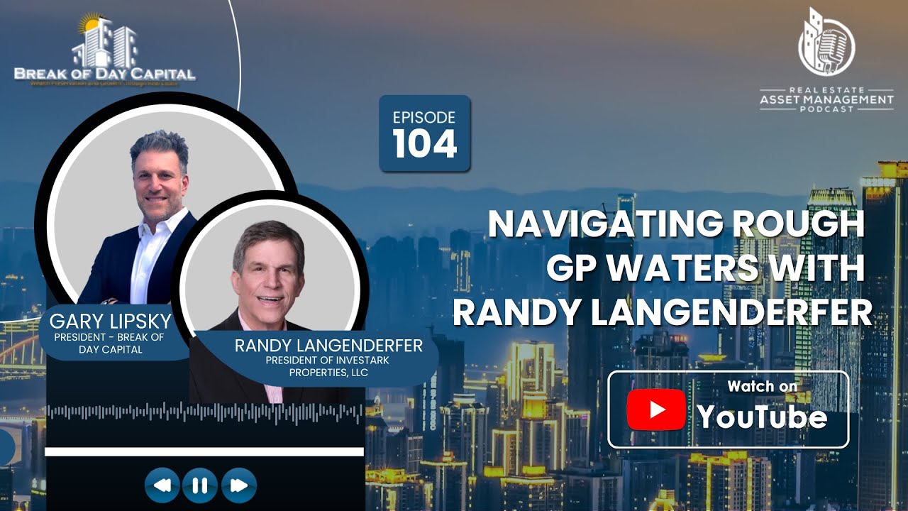 Episode #104 Navigating Rough GP Waters With Randy Langenderfer | Real ...