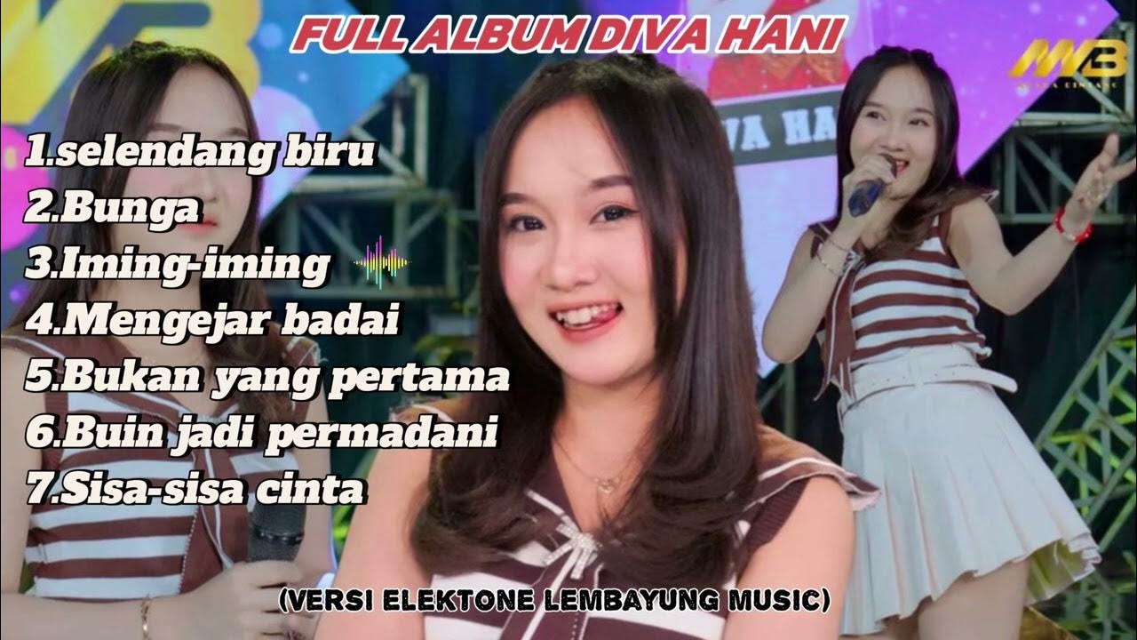 DIVA HANI FULL ALBUM // FEAT ELEKTONE LEMBAYUNG MUSIK (TERBARU) - YouTube