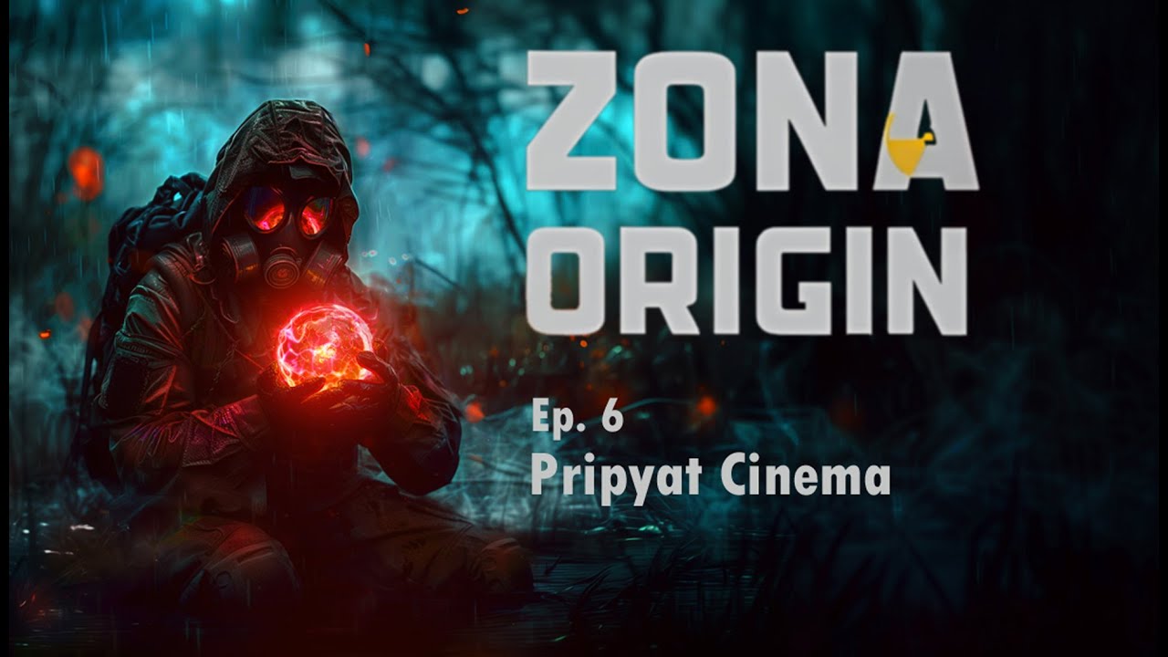 Zona: Origin - Ep.6 - Pripyat Cinema - YouTube