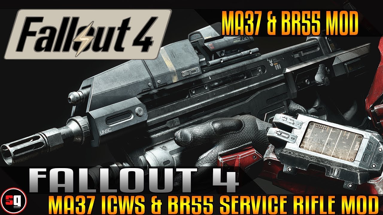 Fallout 4 - MA37 ICWS & BR55 Service Rifle Mod - YouTube