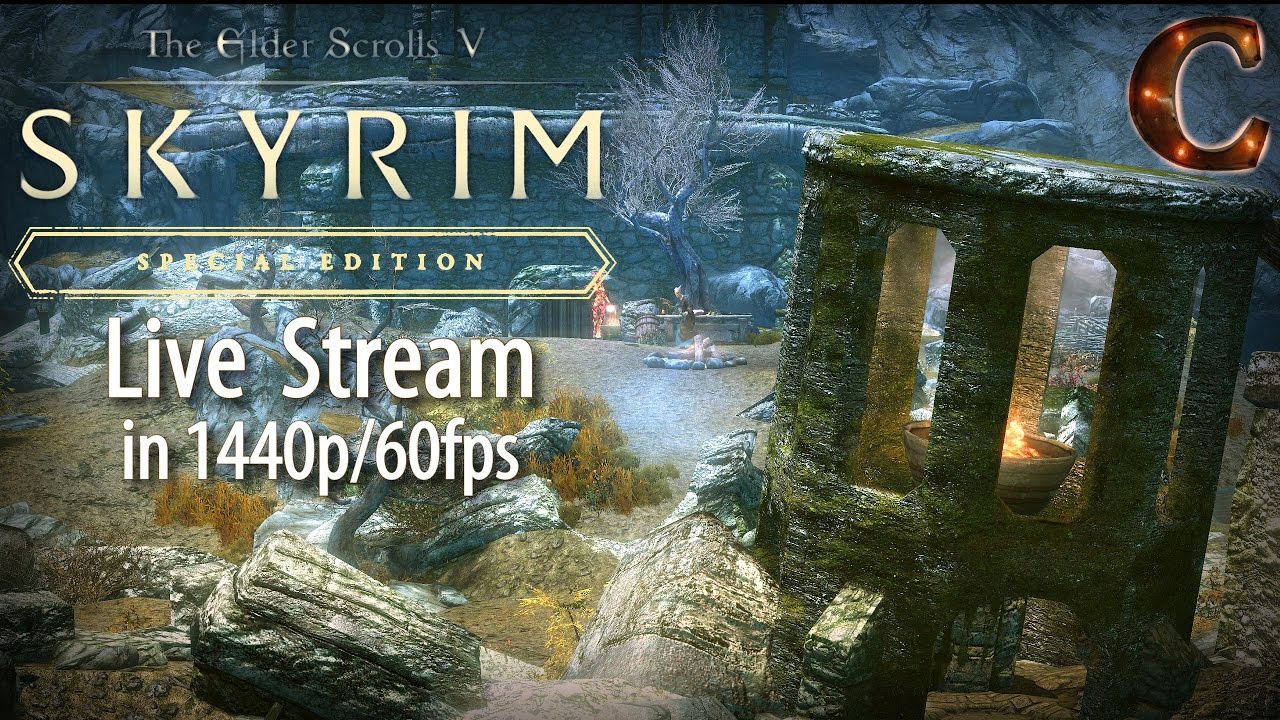 Skyrim Special Edition Live, in 1440p/60fps! Fellglow Keep Trap, Lvl 64 ...