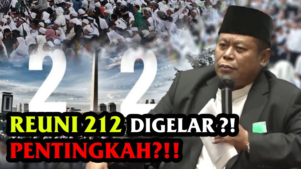 PENTINGKAH REUNI 212 DIGELAR ?!! - YouTube