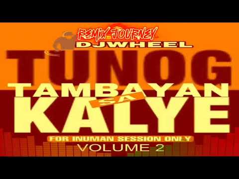 TUNOG TAMBAYAN SA KALYE REMIX BY DJ WHEEL - YouTube