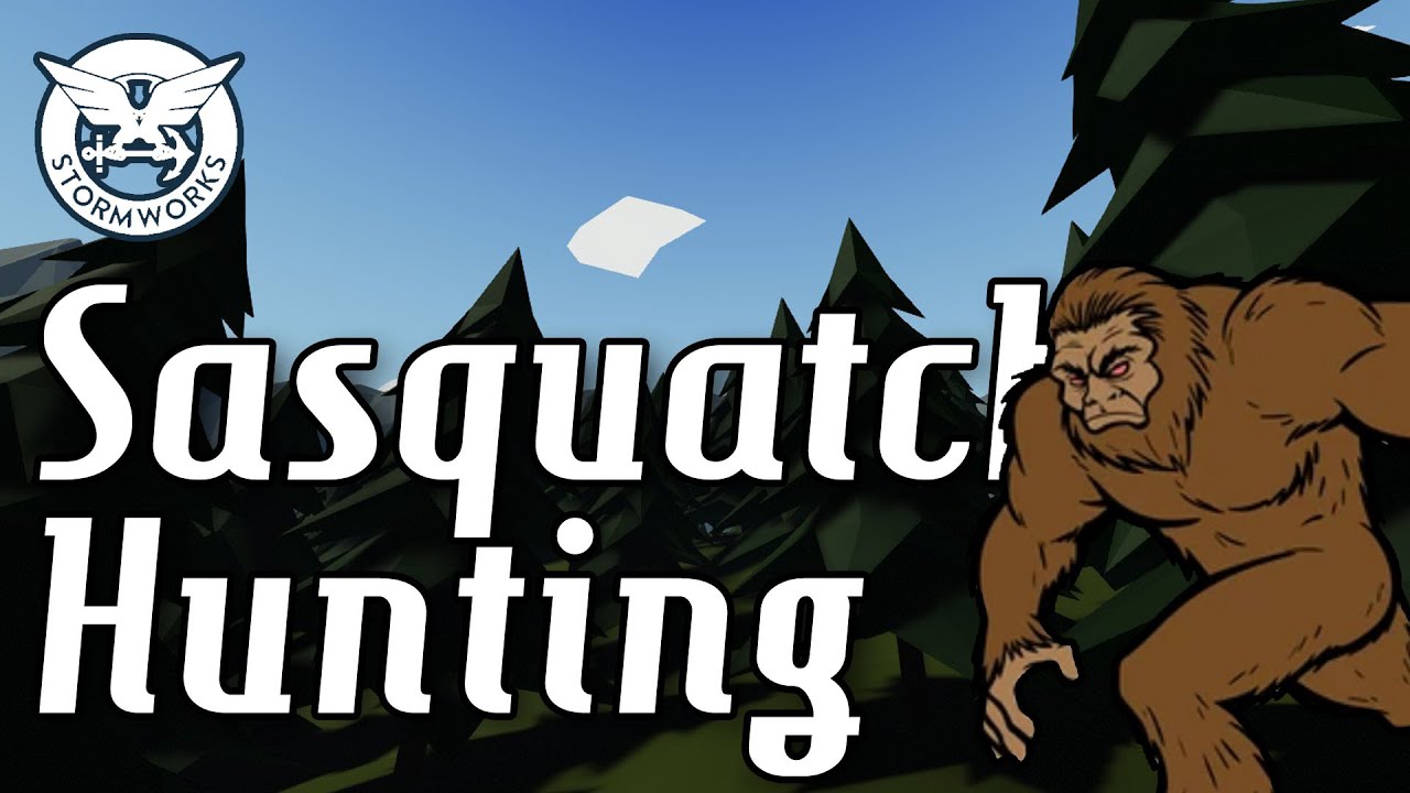 Sasquatch/Bigfoot Hunting! Stormworks - YouTube