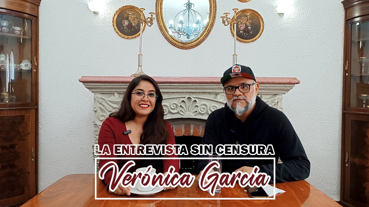 La Entrevista Sin Censura Platicando Con Verónica García Youtube